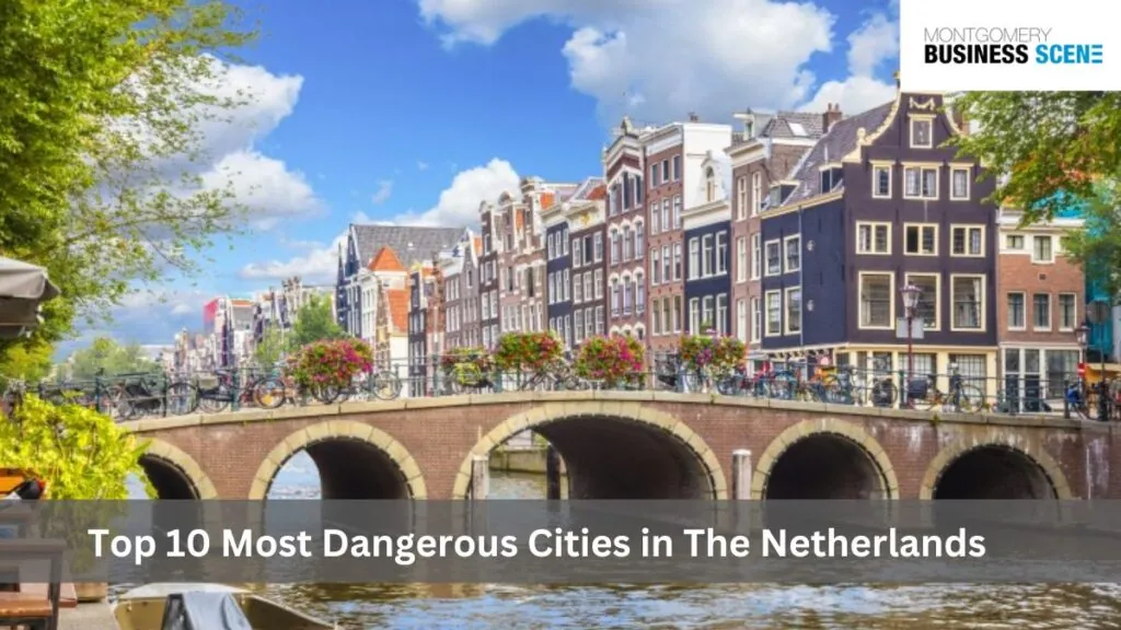 Top 10 Most Dangerous Cities in The Netherlands (Updated 2023)